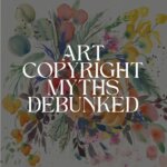 Art Licensing Copyright Myths Debunked - Wild Apple